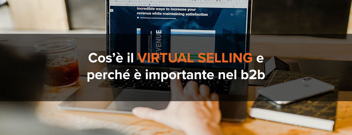 Cos'è il virtual selling e perché è importante nel b2b